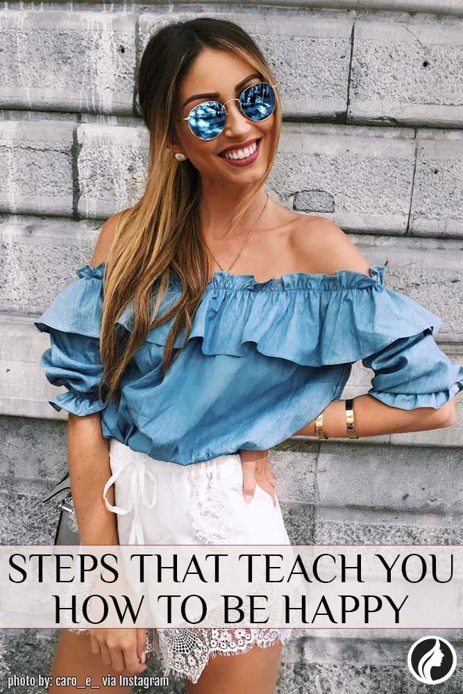 15 Steps That Teach You How to Be Happy!