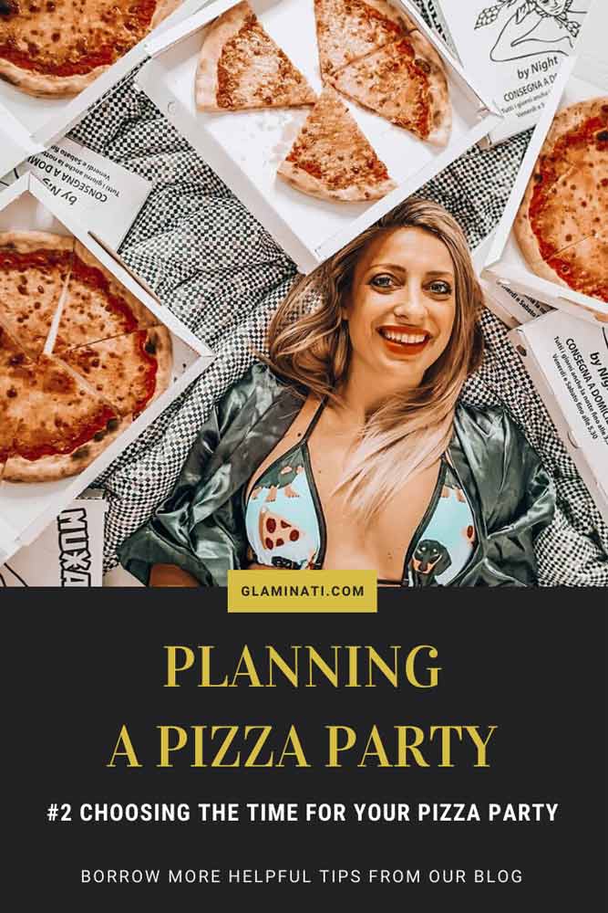 Pizza Party Plan That Will Come In More Than Useful | Glaminati.com